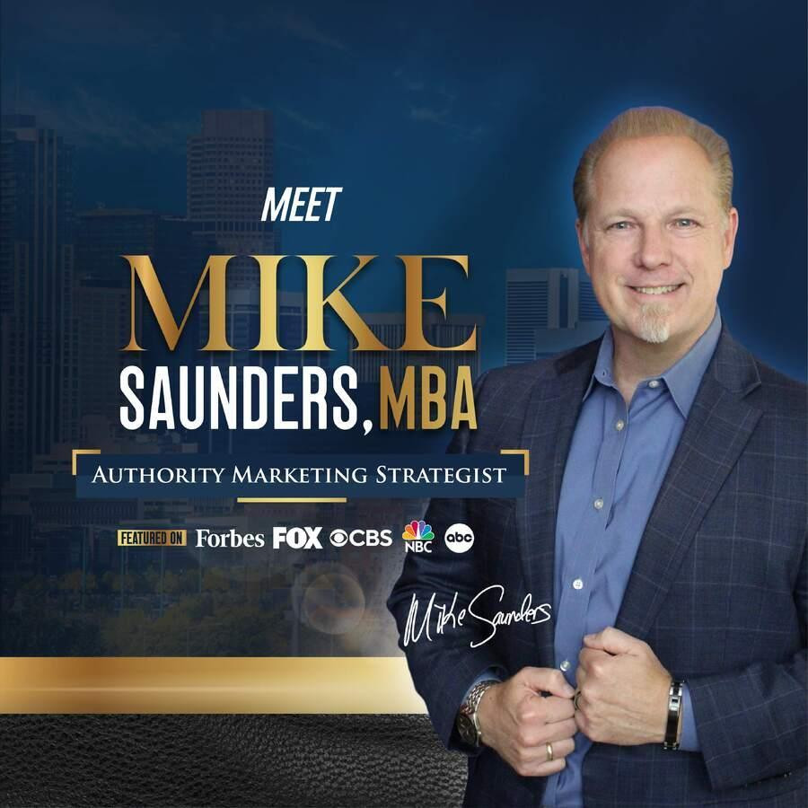 Mike Saunders, MBA | Authority Marketing Strategist
